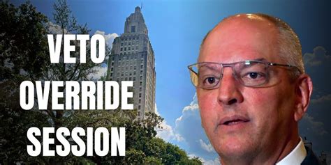 Louisiana Lawmakers Prepare For 2023 Veto Override Session