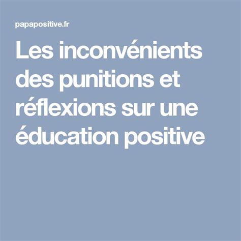 Les inconvénients des punitions et réflexions sur une éducation