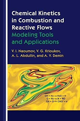 chemical kinetics in combustion and reactive flows modeling tools and