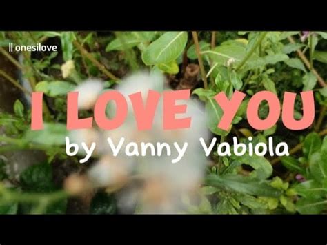I Love You By Vanny Vabiola Lyrics Chords Chordify