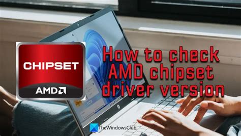 How To Check AMD Chipset Driver Version On Windows