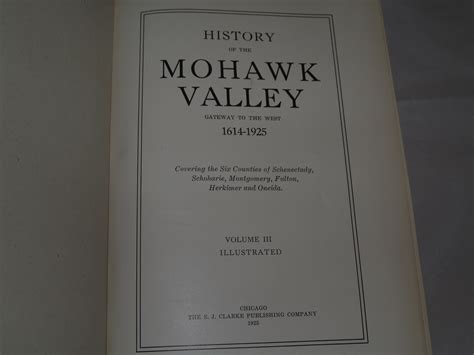 The History Of The Mohawk Valley Gateway To The West 1614 1925 Volume