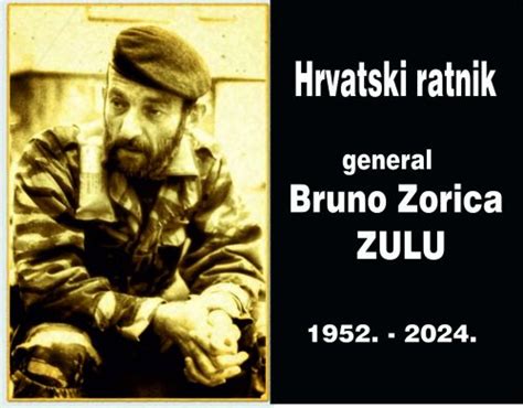 Preminuo Umirovljeni Brigadir Bruno Zorica Zulu Ratni Zapovjednik