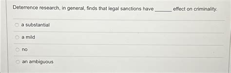 Solved Deterrence Research In General Finds That Legal