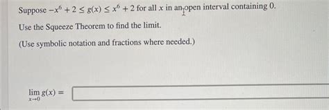 solved suppose −x6 2≤g x ≤x6 2 for all x in an xl open