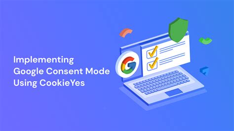 Implementing Google Consent Mode Using CookieYes CookieYes
