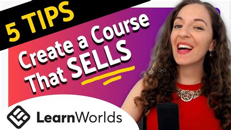 how to create a course that sells in learnworlds 5 tips that get you
