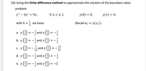 Solved Using The Finite Difference Method To Approximate Chegg
