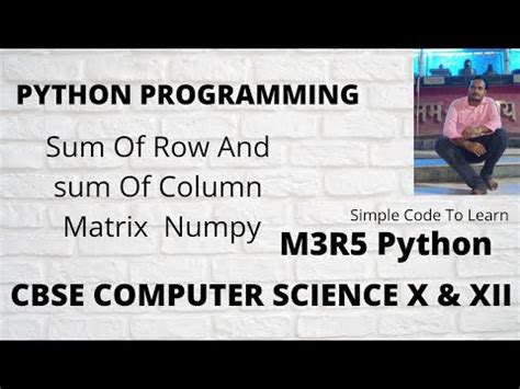 Using Numpy How Would You Sum The Values Of Each Row And Column Of Matrix Python Data