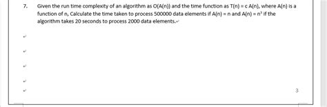 Solved 7 Given The Run Time Complexity Of An Algorithm As