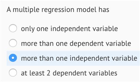 Solved A Multiple Regression Model Has Only One Independent Chegg Com