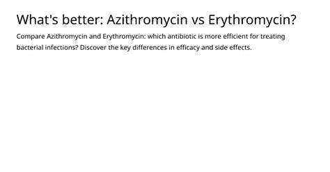 Whats Better Azithromycin Vs Erythromycin Meds Is