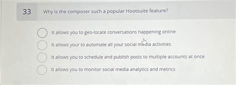 Solved 33 Why Is The Composer Such A Popular Hootsuite Chegg