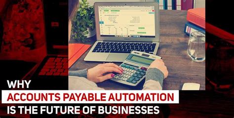 Why Accounts Payable Automation Is The Future Of Businesses