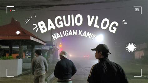 Baguio Vlog Extreme Fog Part 1 Youtube