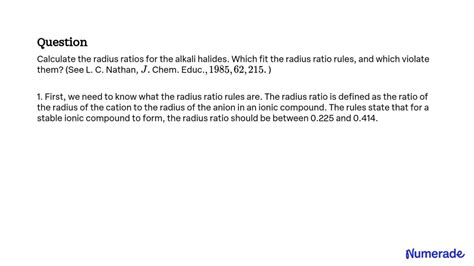 SOLVED Calculate The Radius Ratios For The Alkali Halides Which Fit The Radius Ratio Rules