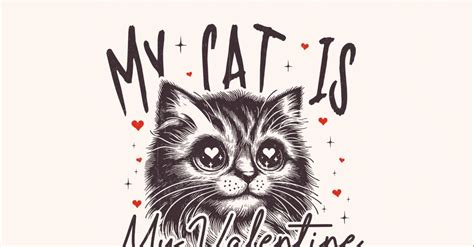 My Cat Is My Valentine Png Cat Lover Png Valentines Day Png Cat Mom
