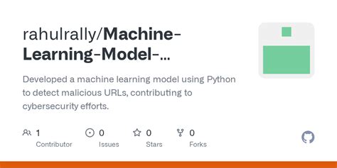 Github Rahulrallymachine Learning Model Development For Malicious Url Detection Developed A