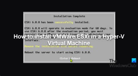 How To Install Vmware Esxi Hypervisor In Hyper V Virtual Machine