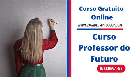 Curso Professor Do Futuro Sebrae Veja Como Se Inscrever Empregos
