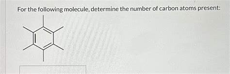 Solved For The Following Molecule Determine The Number Of Chegg