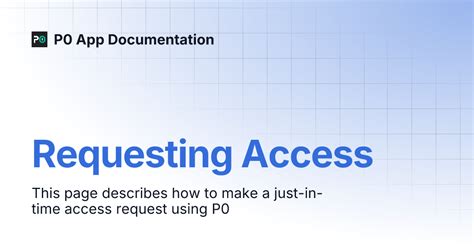 requesting access p0 app documentation