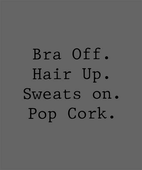 Bra Off Hair Up Sweats On Pop Cork Sister Digital Art By Duong Ngoc Son