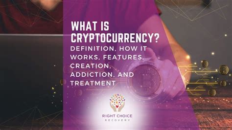 What Is Cryptocurrency Definition How It Works Features Creation