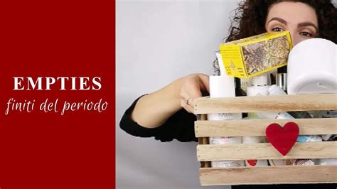 EMPTIES Finiti Del Periodo Bellezzainfiore YouTube