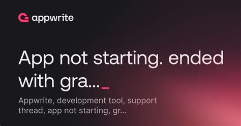 App Not Starting Ended With Gradle 1165 Error Code Threads Appwrite