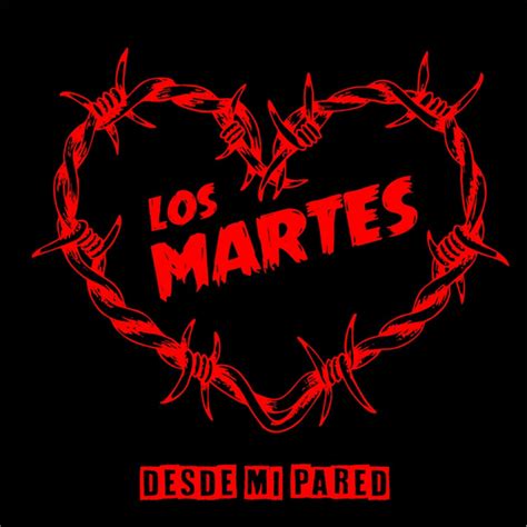 Desde Mi Pared Album By Los Martes Spotify