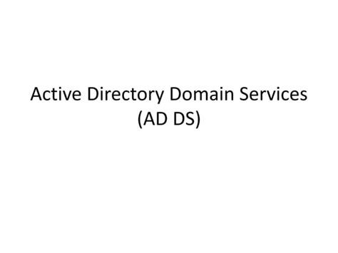 Active Directory Domain Servicespptx Operating Systems Computer