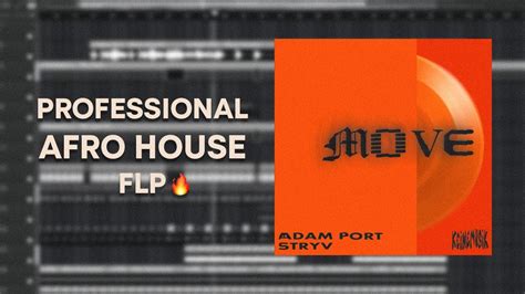 Adam Port Stryv Move Feat Malachiii Professional Afro House Flp
