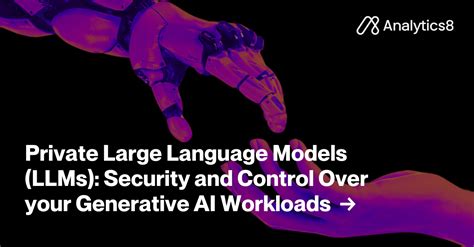Private Large Language Models Llms Security And Control Over Your Generative Ai Workloads