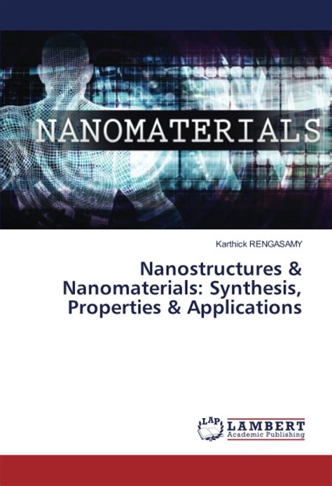 Nanostructures And Nanomaterials Synthesis Properties And Applications Books