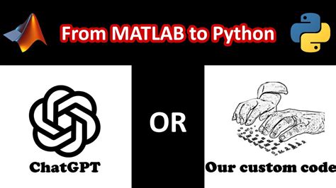 Matlab To Python Chatgpt Or Custom Code Youtube