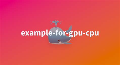 Example For Gpu Cpu A Hugging Face Space By Ferielarfa