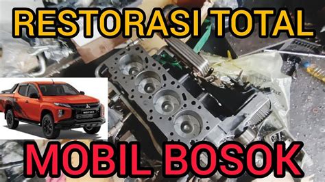 Restorasi Mobil Bekas Tambang Bongkar Mesin Mitsubishi Triton Youtube