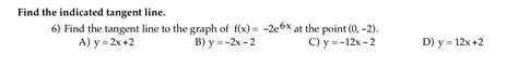 Solved Find The Indicated Tangent Line 6 Find The Tangent Chegg Com