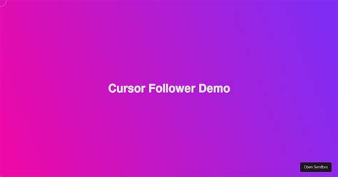 React Cursor Follow Example Forked Codesandbox