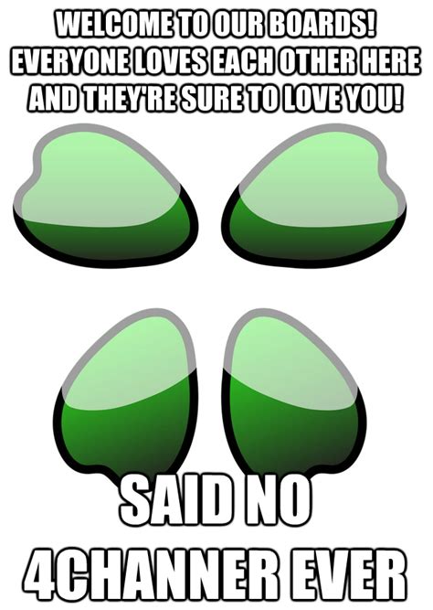 Image 518786 Said No One Ever Know Your Meme
