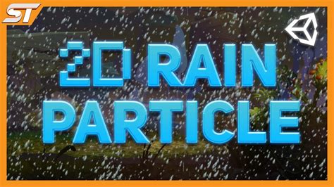 easy 2d rain particle in unity particle system tutorial youtube