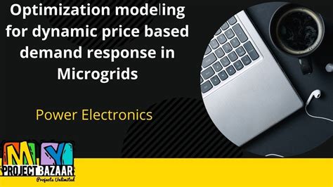 Power Electronics Optimization Modeling For Dynamic Price Based Demand