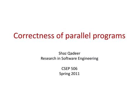 Ppt Ensuring Correctness In Parallel Programs Powerpoint Presentation Id2255596