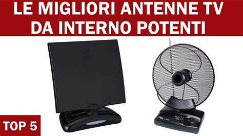 Le 5 Migliori Antenne TV Da Interno Potenti Del 2023 YouTube