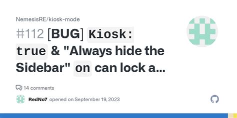 Bug `kiosk True` And Always Hide The Sidebar `on` Can Lock A Mobile Screen · Issue 112