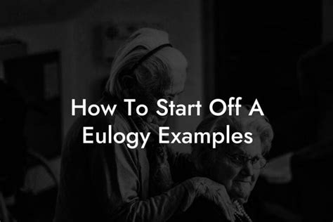 How To Start Off A Eulogy Examples Eulogy Assistant