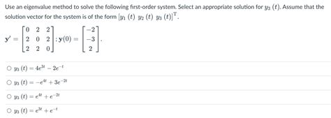 Solved Use An Eigenvalue Method To Solve The Following