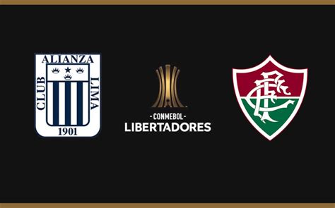Alianza Lima X Fluminense Pela Libertadores 2024 Onde Assistir Ao Vivo