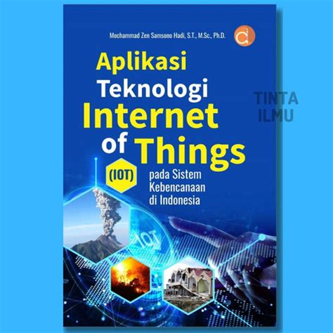 Promo Buku Iot Pada Sistem Kebencanaan Di Indonesia Penulis Mochammad Zen Kab Sleman Tinta